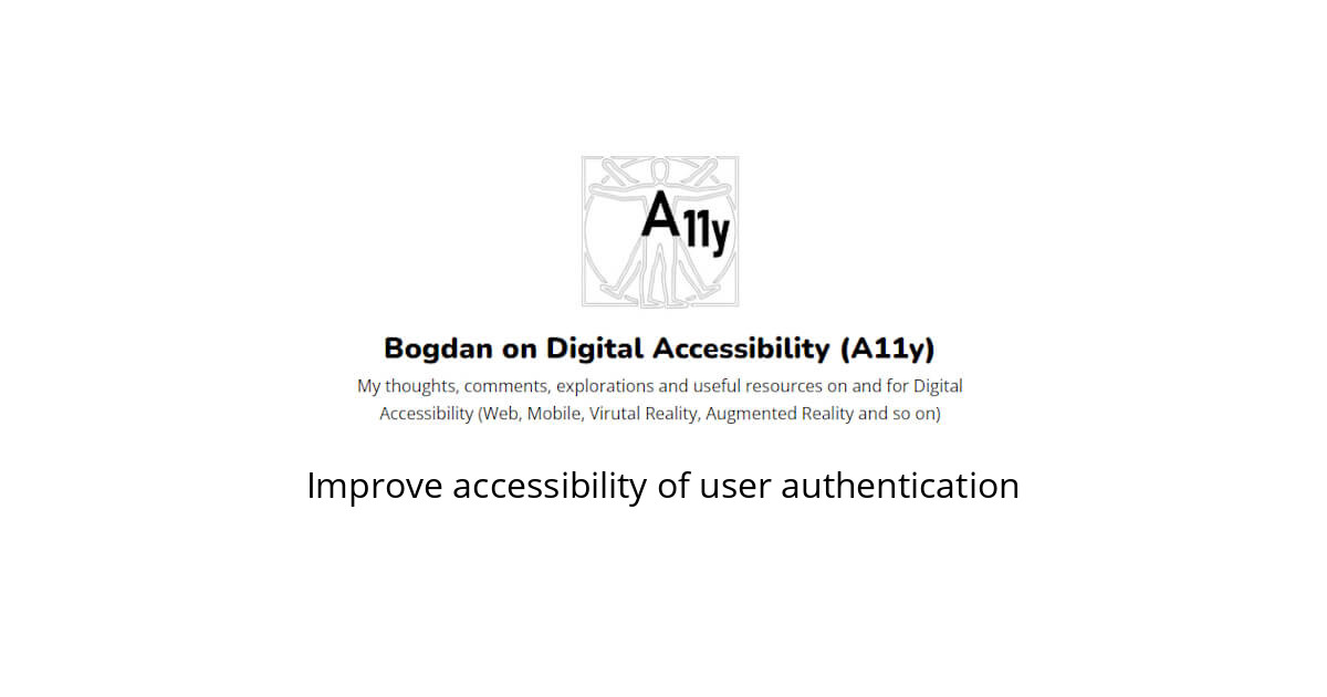 Improve accessibility of user authentication – Bogdan on Digital ...