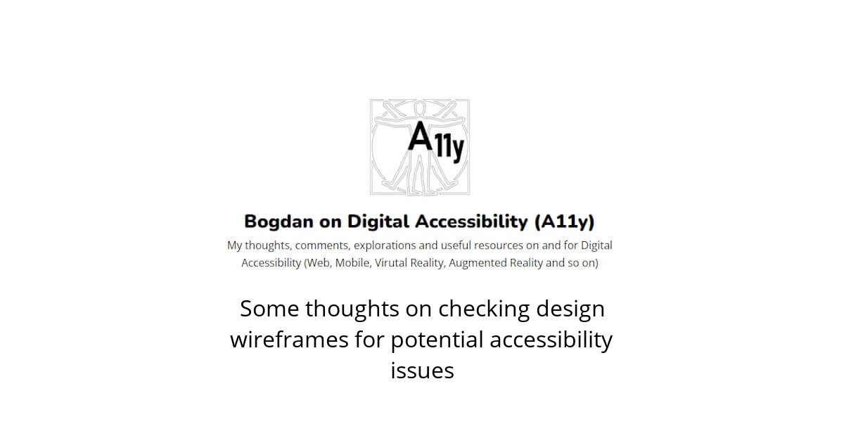 Some thoughts on checking design wireframes for potential accessibility issues – Bogdan on ...